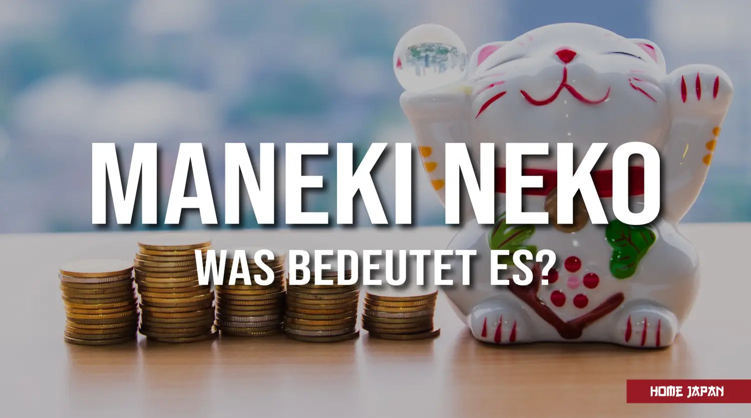 Bedeutung von Maneki Neko | Home Japan