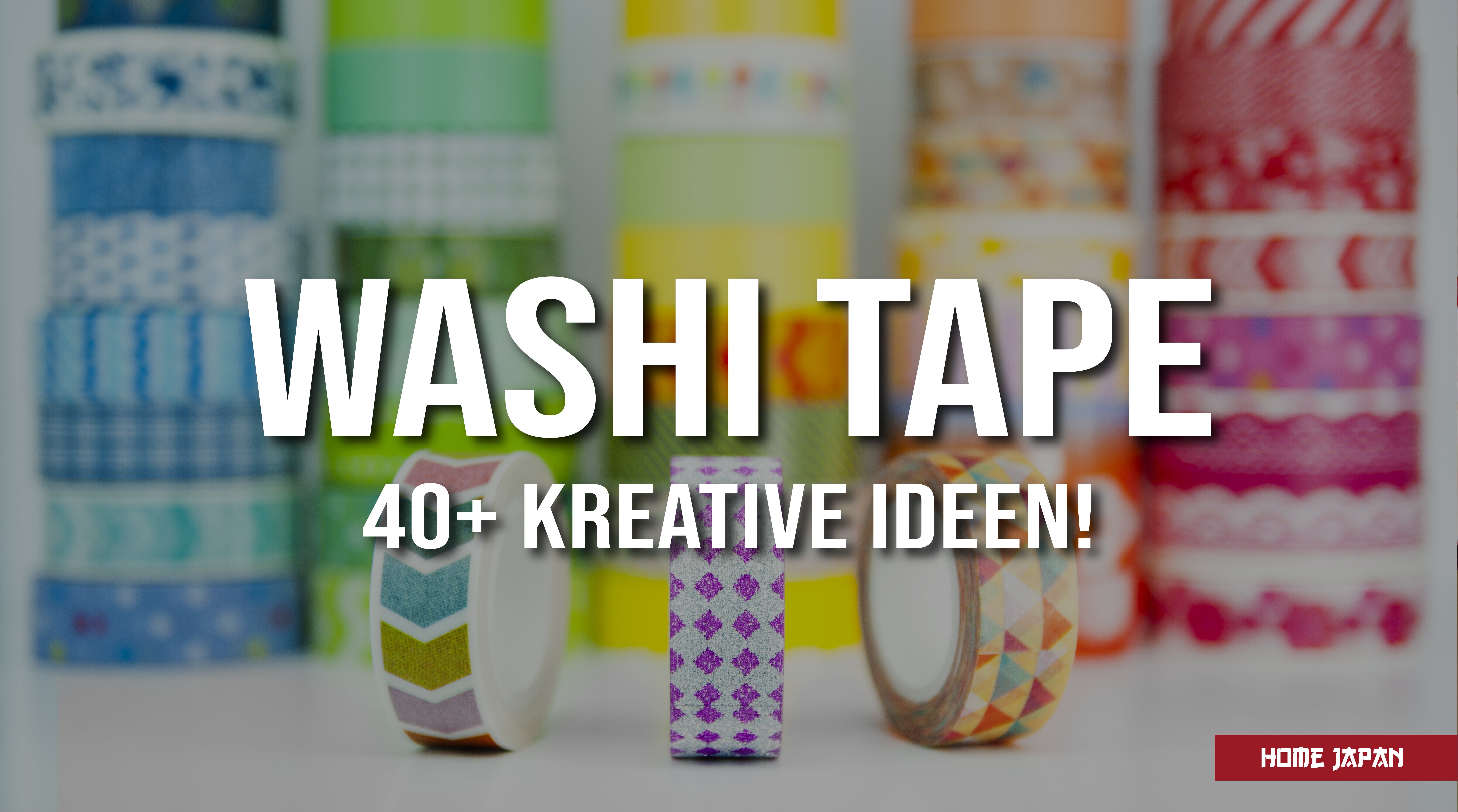 Washi Tape: 40+ kreative Ideen für Ihre Projekte | Home Japan